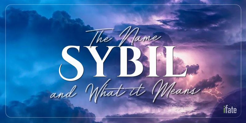 What The Name Sybil Means And Why Numerologists Like It
