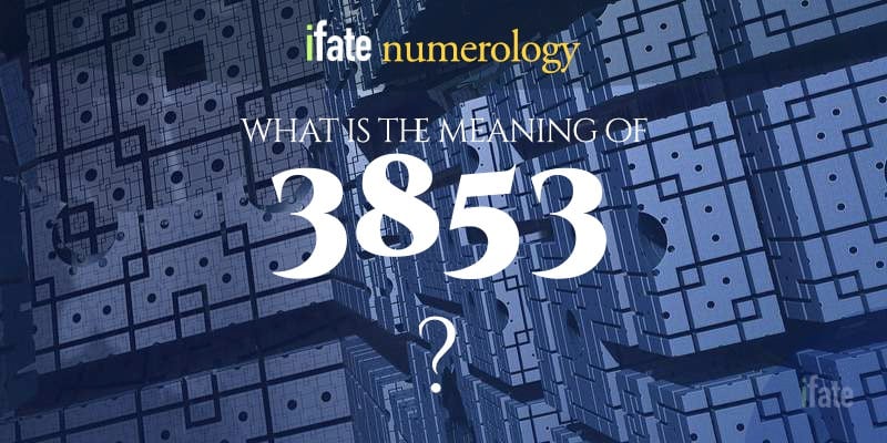 Number The Meaning of the Number 3853