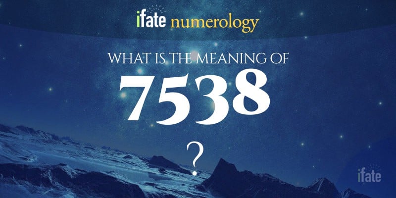 Number The Meaning of the Number 7538